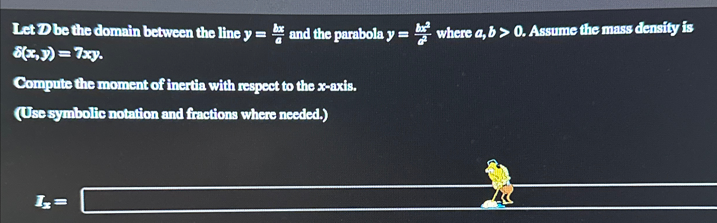 Solved Let D ﻿be the domain between the line y=bxa ﻿and the | Chegg.com