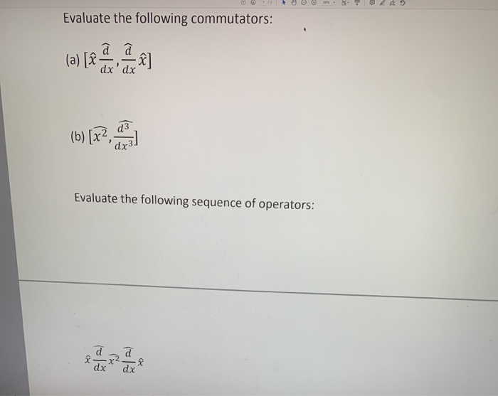 Solved Evaluate the following commutators: (a) () [201 | Chegg.com