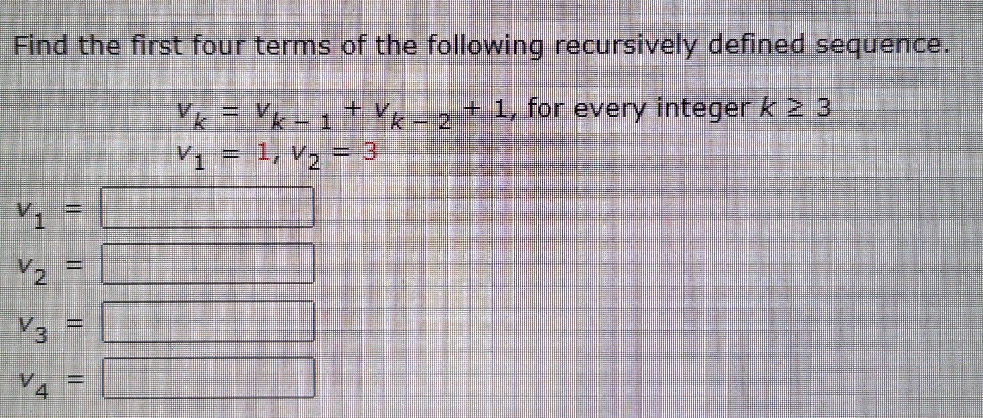 [Solved]: Find the first four terms of the followi