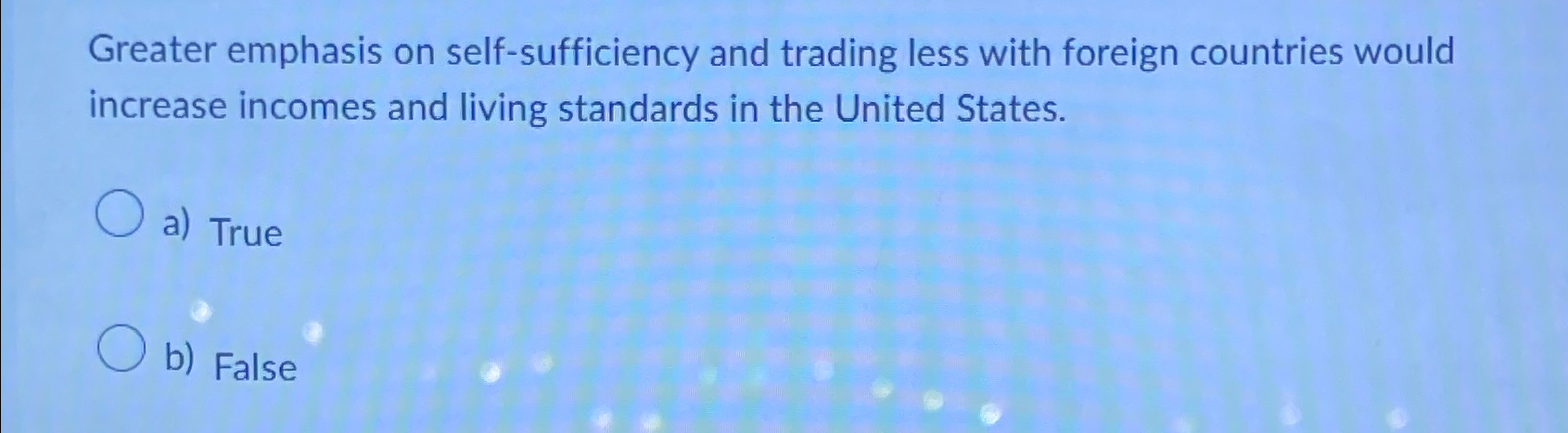Solved Greater emphasis on self-sufficiency and trading less | Chegg.com