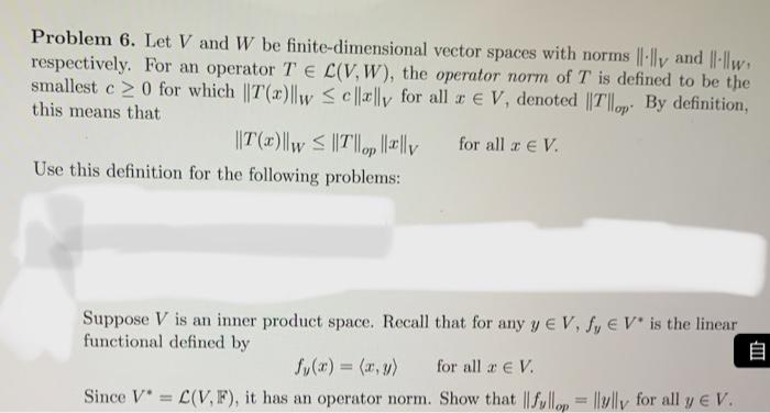 Solved Problem 6. Let V and W be finite-dimensional vector | Chegg.com