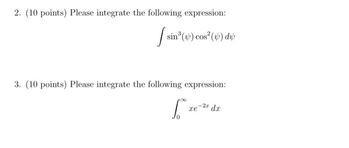 Solved 2. (10 points) Please integrate the following | Chegg.com