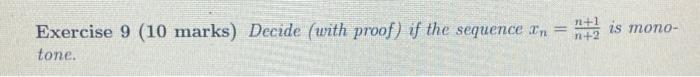 Solved Exercise 9 (10 marks) Decide (with proof) if the | Chegg.com