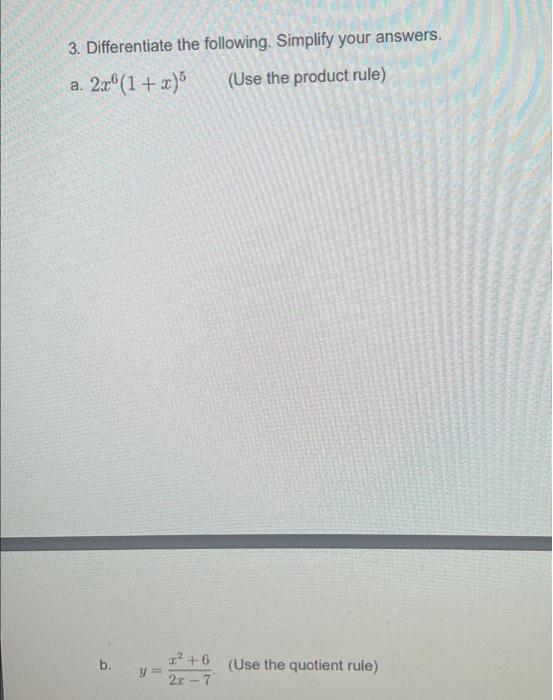 Solved 3. Differentiate the following. Simplify your | Chegg.com