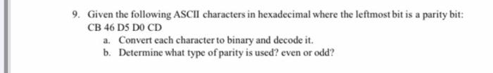 Solved 9. Given the following ASCII characters in | Chegg.com