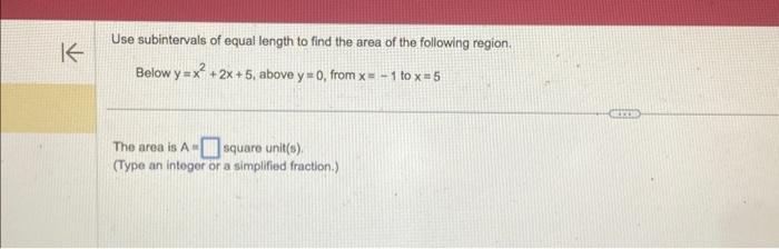 Solved Use subintervals of equal length to find the area of | Chegg.com