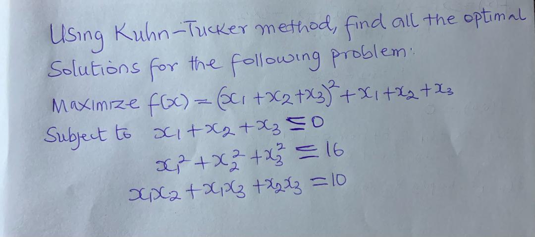 Solved Using Kuhn-Tucker method, find all the | Chegg.com