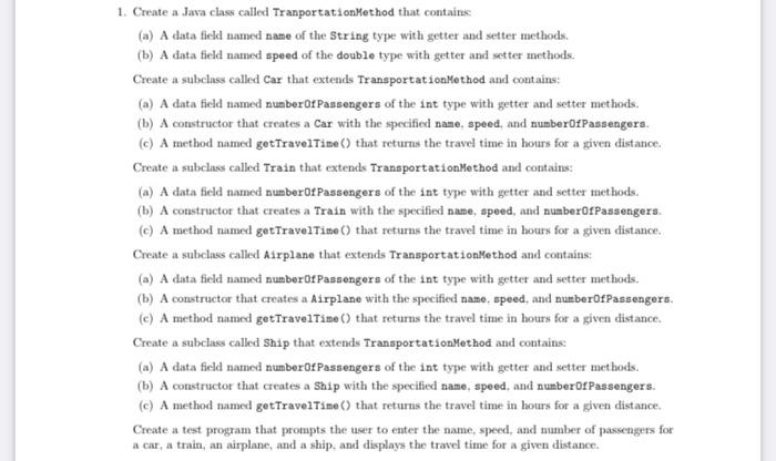 Solved 1. Create a Java class called TranportationKethod | Chegg.com