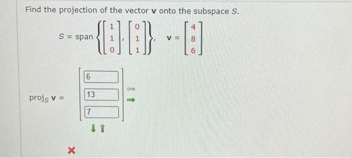 Solved Find the projection of the vector v onto the subspace | Chegg.com