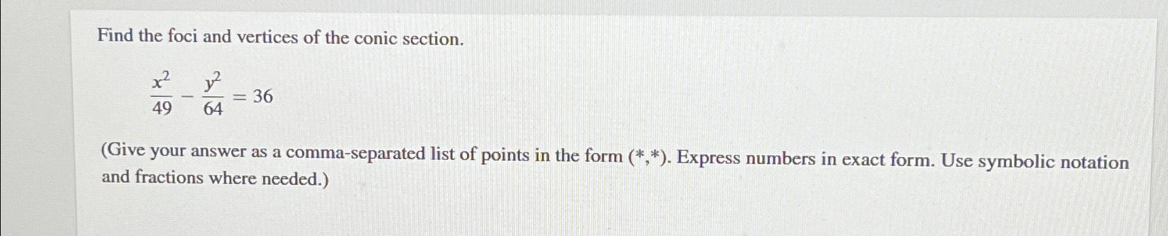 Solved Find the foci and vertices of the conic | Chegg.com