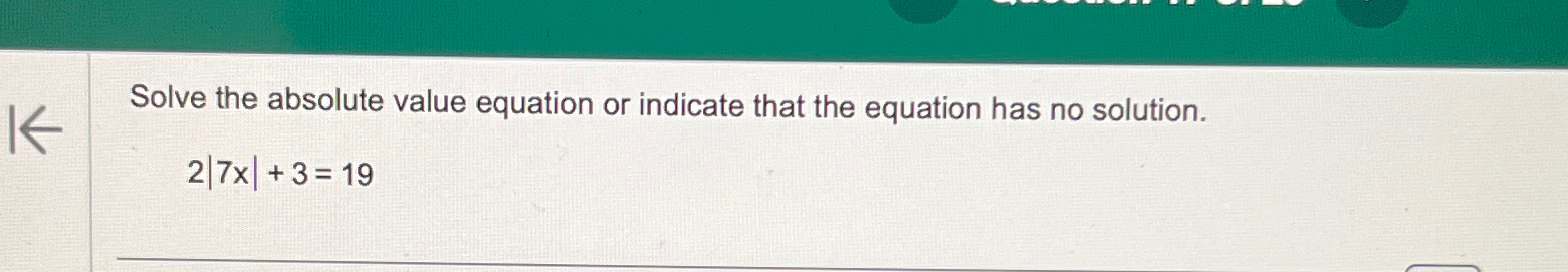 Solved Solve the absolute value equation or indicate that | Chegg.com | Chegg.com