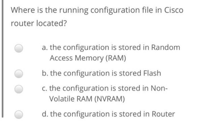 Solved Where is the running configuration file in Cisco | Chegg.com