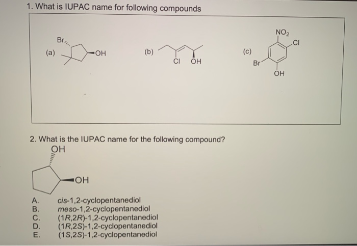 Solved 1. What is IUPAC name for following compounds NO2 CI | Chegg.com