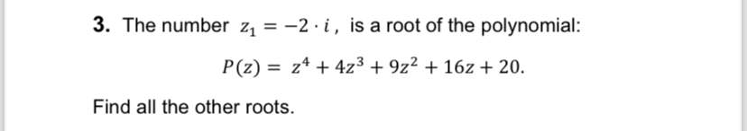Solved The number z1=-2*i, ﻿is a root of the | Chegg.com