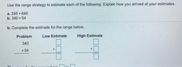 Solved Use the range strategy to estimate each of the | Chegg.com
