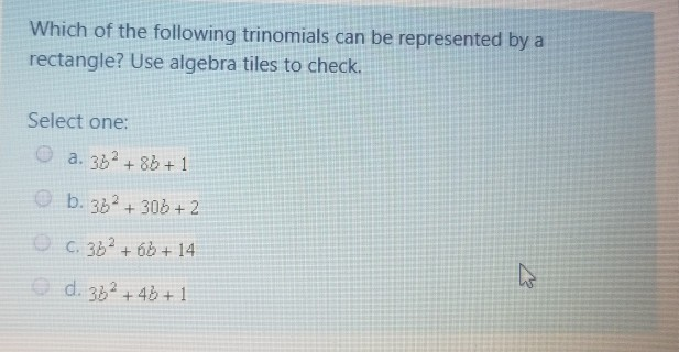 Solved Which of the following trinomials can be represented | Chegg.com