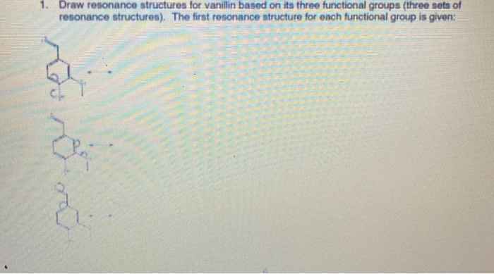 Solved 1. Draw resonance structures for vanillin based on | Chegg.com