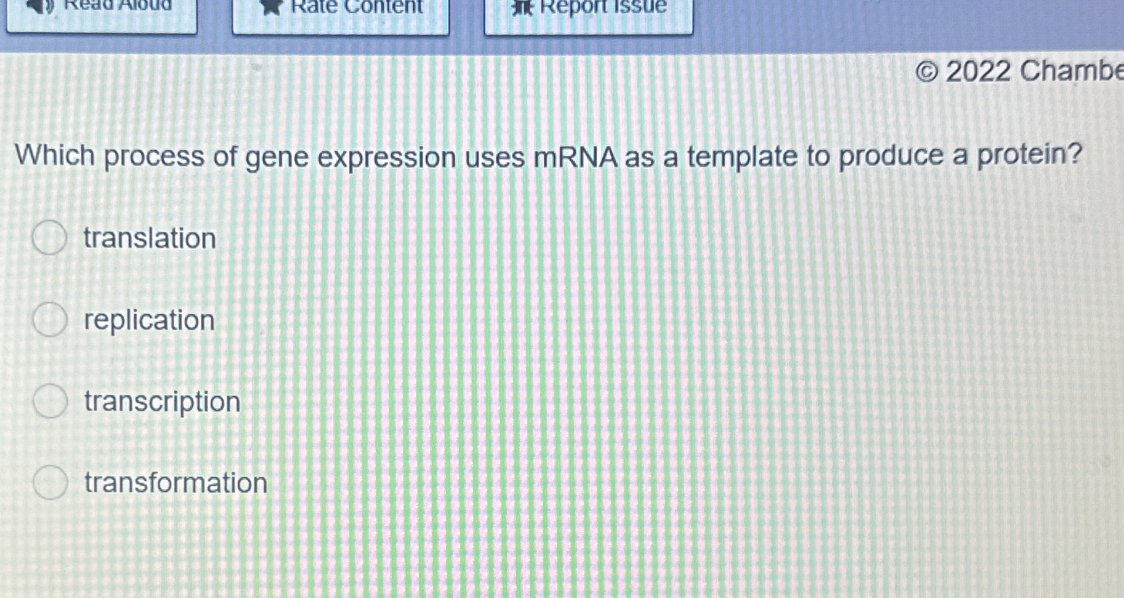 Solved (C) 2022 ﻿ChambeWhich process of gene expression uses | Chegg.com