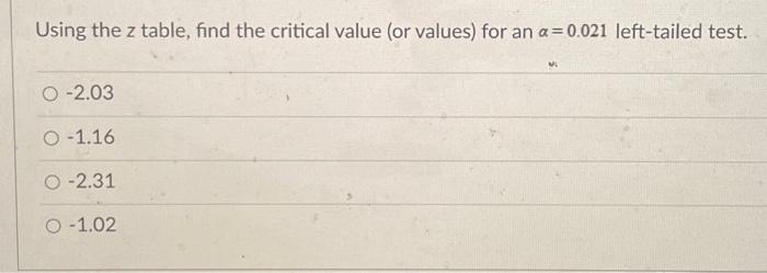 Solved Using the z table, find the critical value (or | Chegg.com