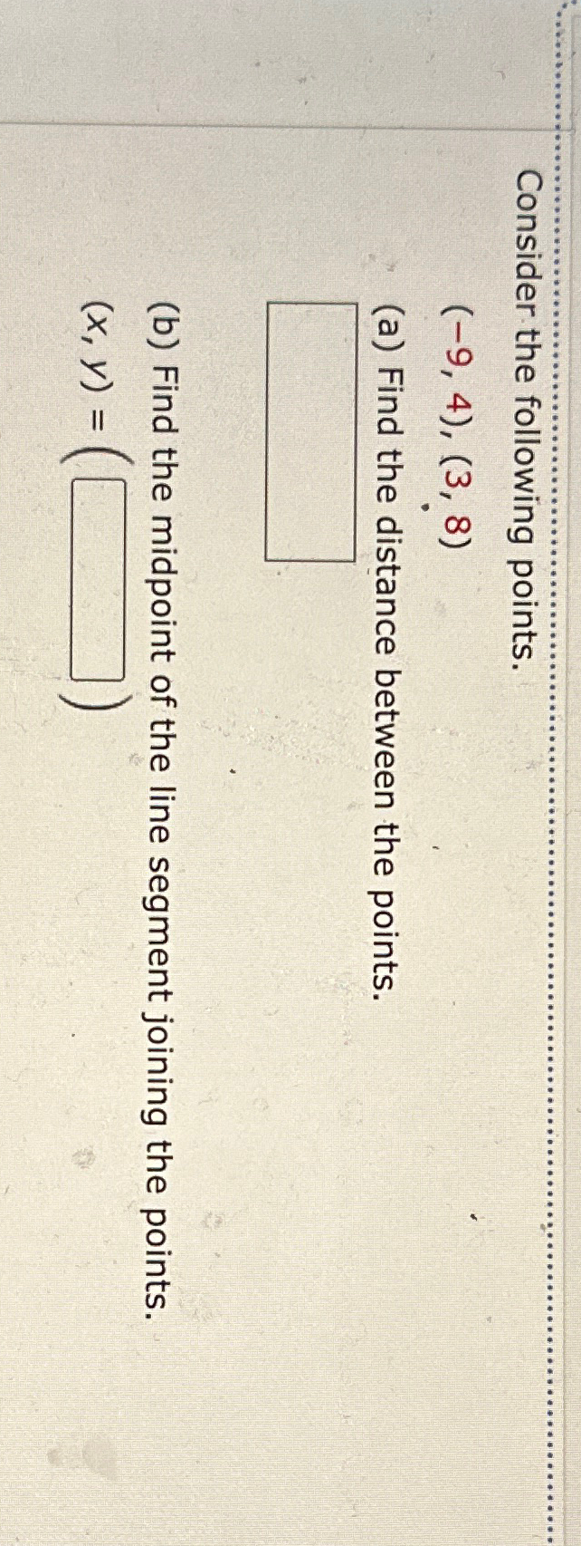 Solved Consider the following points.(-9,4),(3,8)(a) ﻿Find | Chegg.com