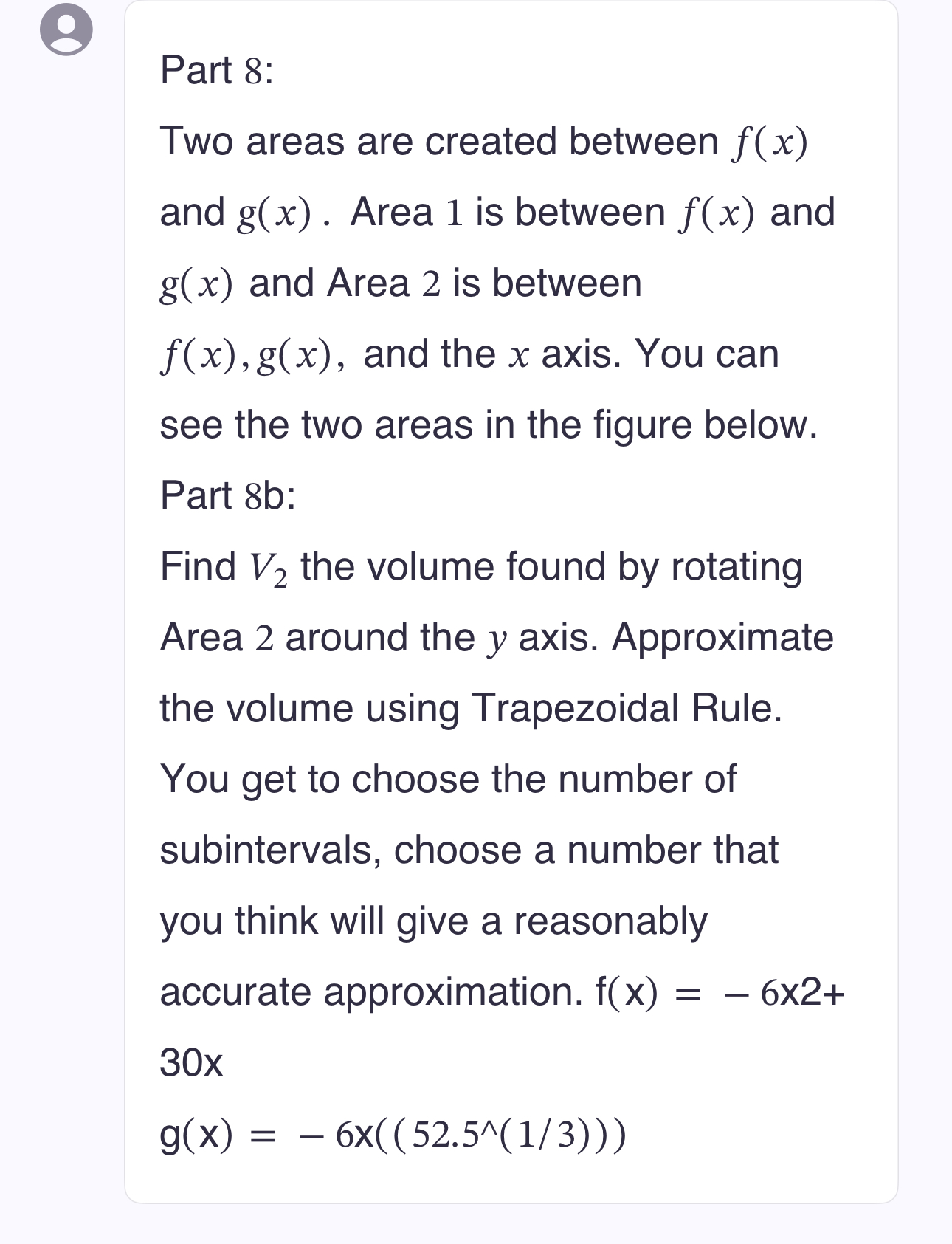 Solved Part 8:Two areas are created between f(x) ﻿and g(x). | Chegg.com