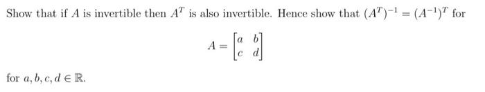 Solved Show that if A is invertible then AT is also | Chegg.com