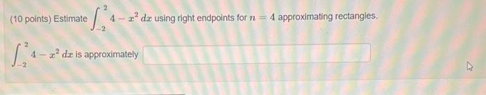 Solved (10 points) Estimate ∫−224−x2dx using left endpoints | Chegg.com