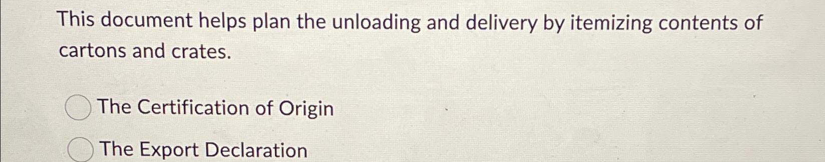 Solved This document helps plan the unloading and delivery | Chegg.com