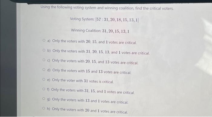 Solved Using the following voting system and winning | Chegg.com