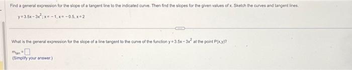 Solved Find a general expression for the slope of a tangent | Chegg.com