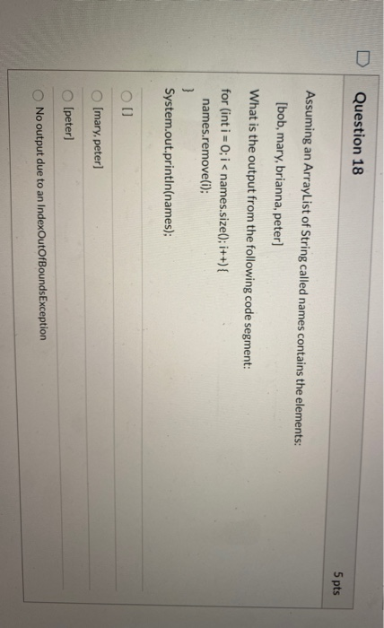 Solved Question 18 5 pts Assuming an ArrayList of String | Chegg.com