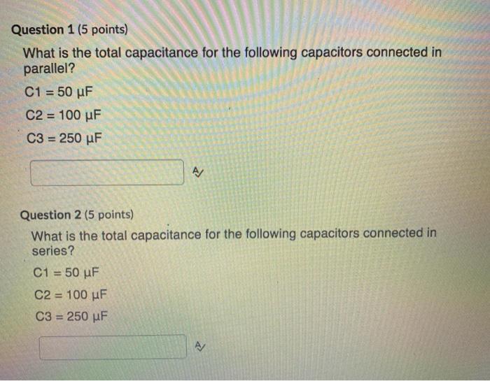 Solved Question 1 (5 points) What is the total capacitance | Chegg.com