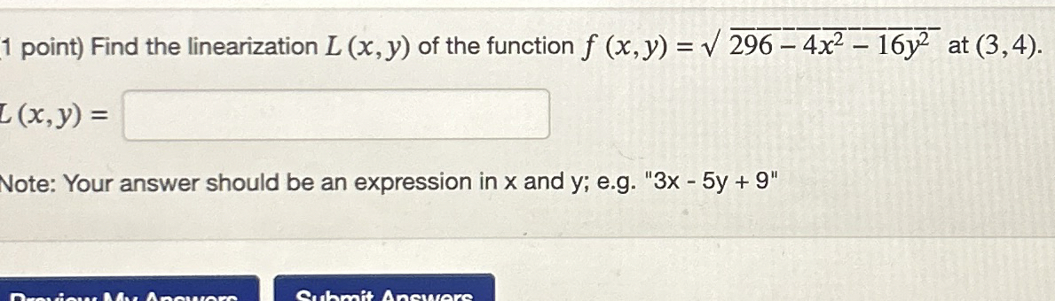 Solved 1 ﻿point) ﻿Find the linearization L(x,y) ﻿of the | Chegg.com