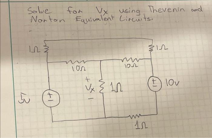 Solved Solve for Vx using Thevenin and Nortan Equivalent | Chegg.com