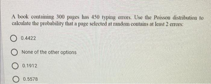 Solved A book containing 300 pages has 450 typing errors. | Chegg.com