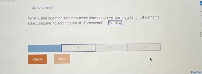 Solved When using selection sort, how many times longer will | Chegg.com