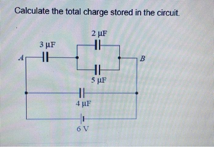Solved Calculate the total charge stored in the circuit. 2 | Chegg.com