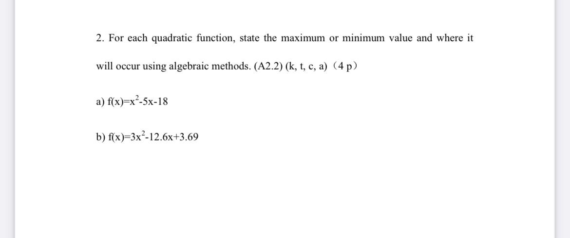 Solved For each quadratic function, state the maximum or | Chegg.com
