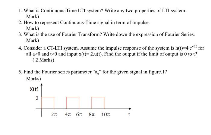 Solved 1. What is Continuous-Time LTI system? Write any two | Chegg.com