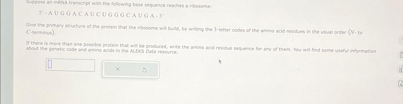 Solved Suppose an mRNA transcript with the following base | Chegg.com