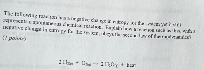 Solved The following reaction has a negative change in | Chegg.com