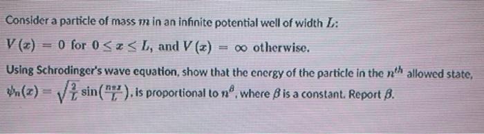 Solved Consider a particle of mass in in an infinite | Chegg.com