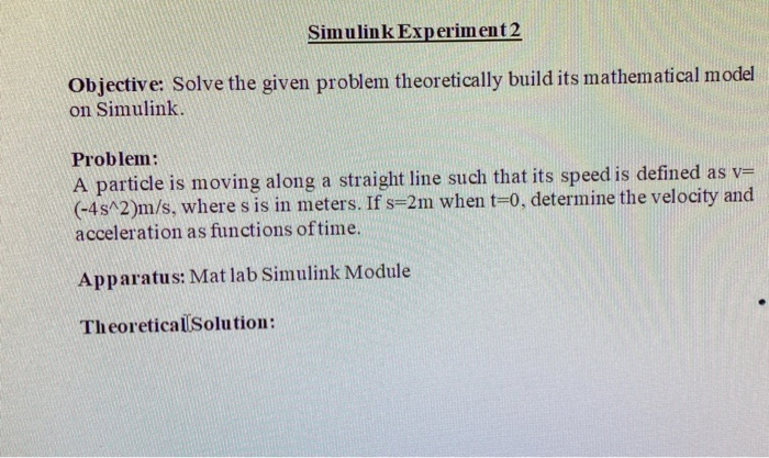 Solved Simulink Experiment 2 Objective: Solve the given | Chegg.com
