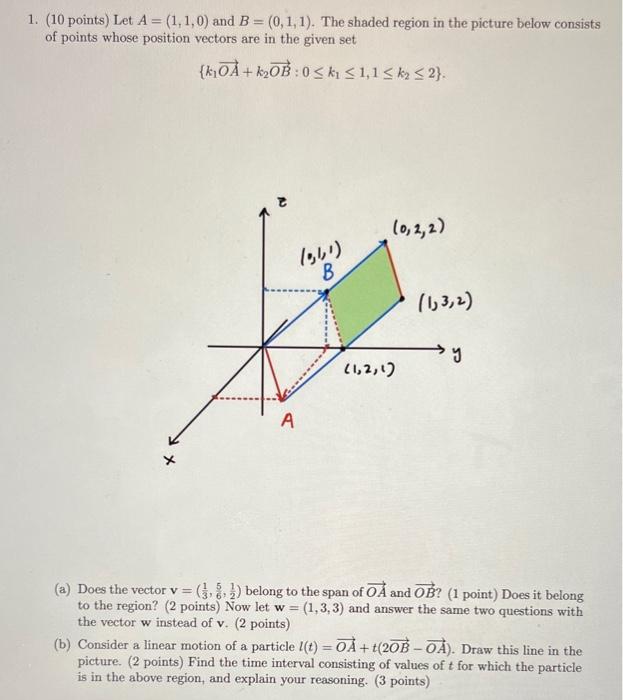 Solved 1. (10 points) Let A=(1,1,0) and B=(0,1,1). The | Chegg.com