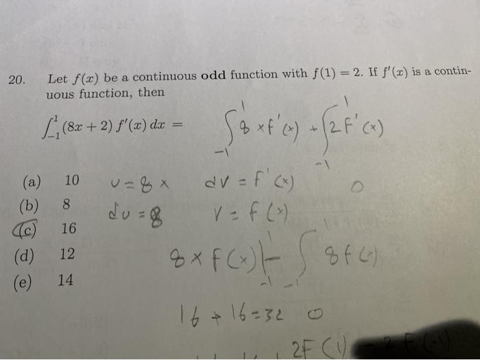 Solved 20. Let f(x) be a continuous odd function with f(1) = | Chegg.com