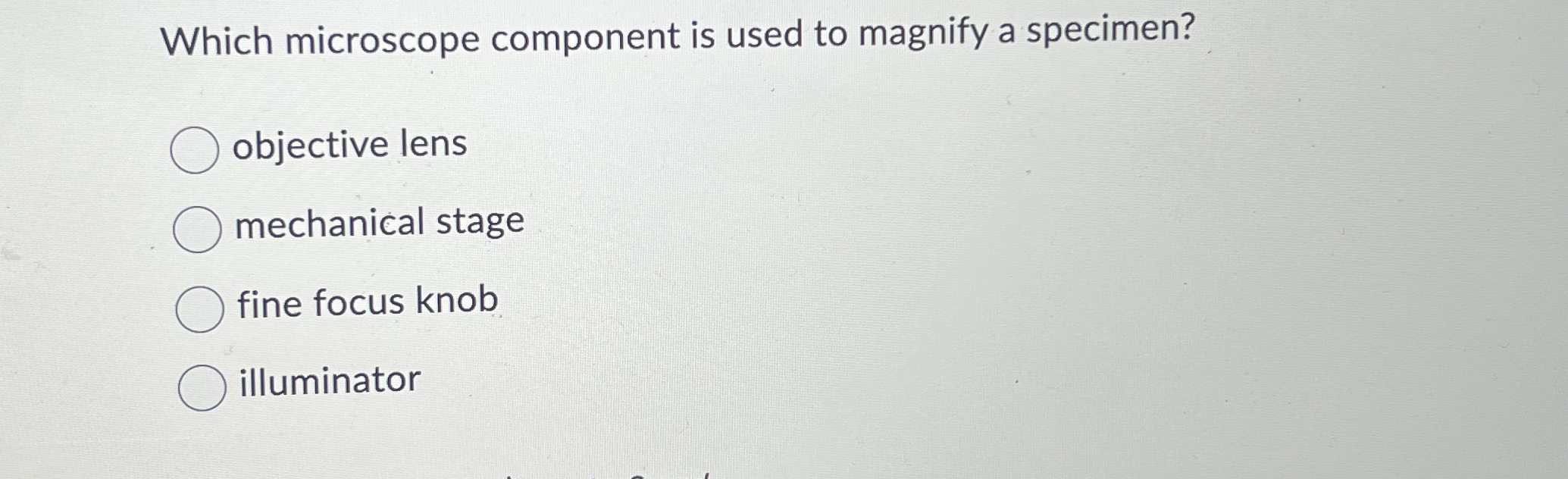 Solved Which microscope component is used to magnify a | Chegg.com