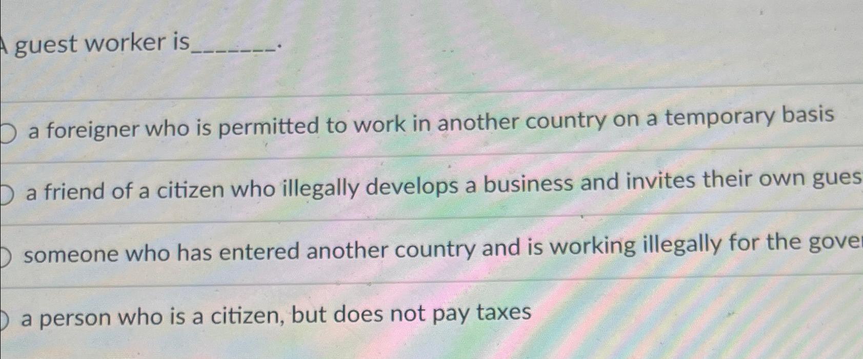 Solved guest worker isa foreigner who is permitted to work | Chegg.com