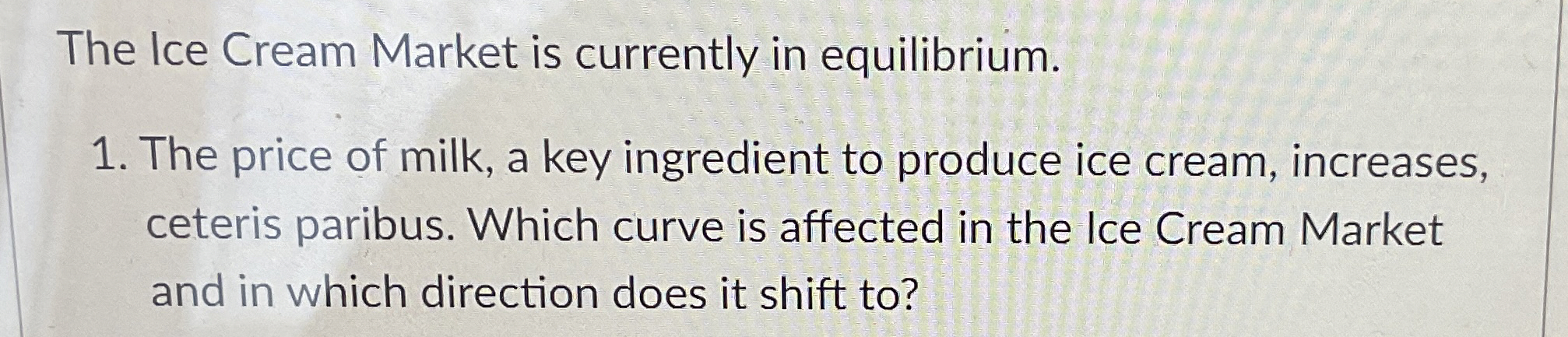 Solved The Ice Cream Market is currently in equilibrium.The | Chegg.com