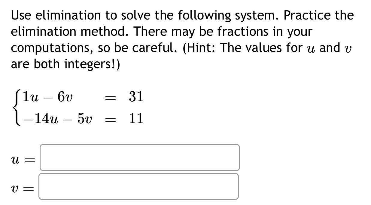 Solved Use elimination to solve the following system. | Chegg.com