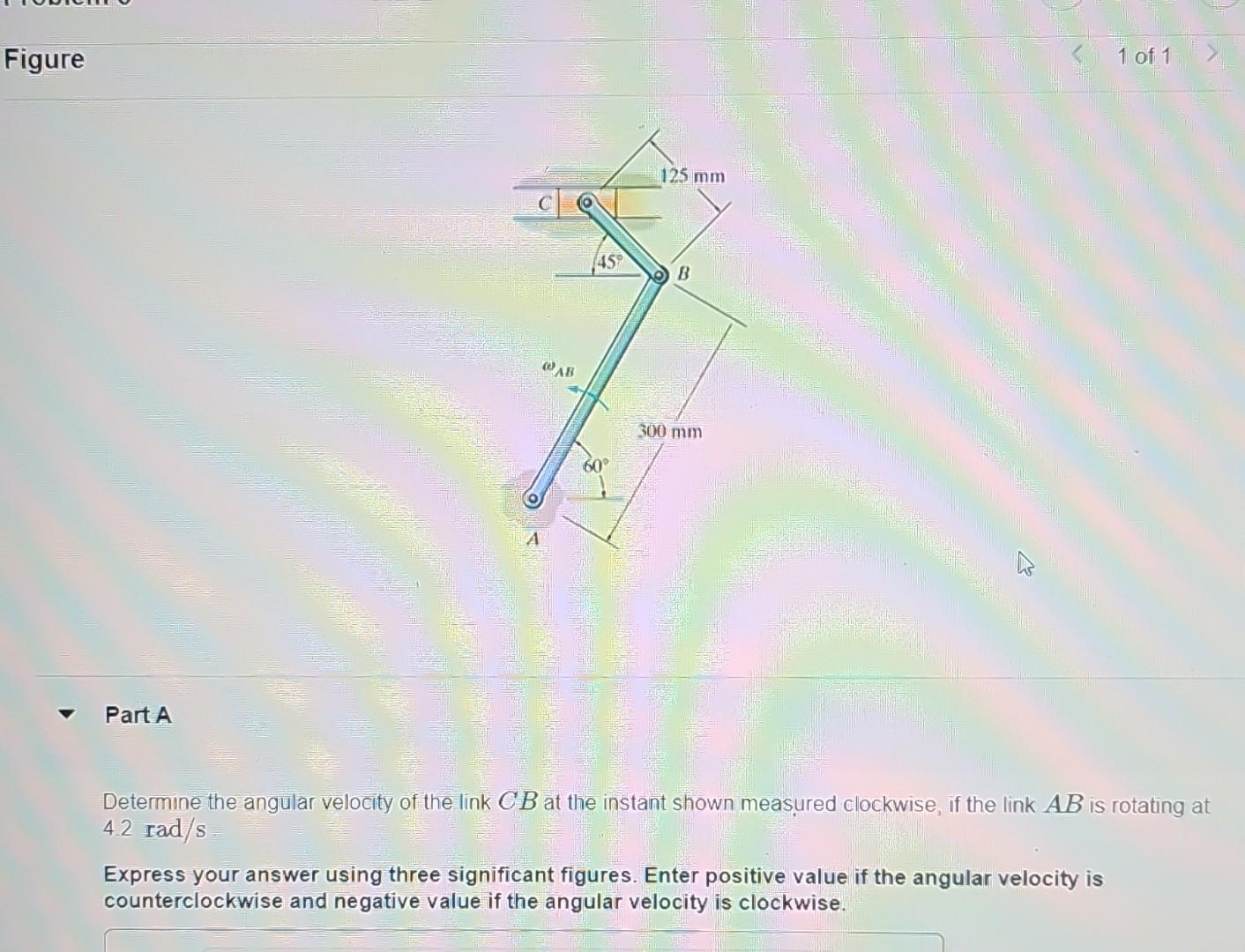 Solved Determine the angular velocity of the link CB at the | Chegg.com